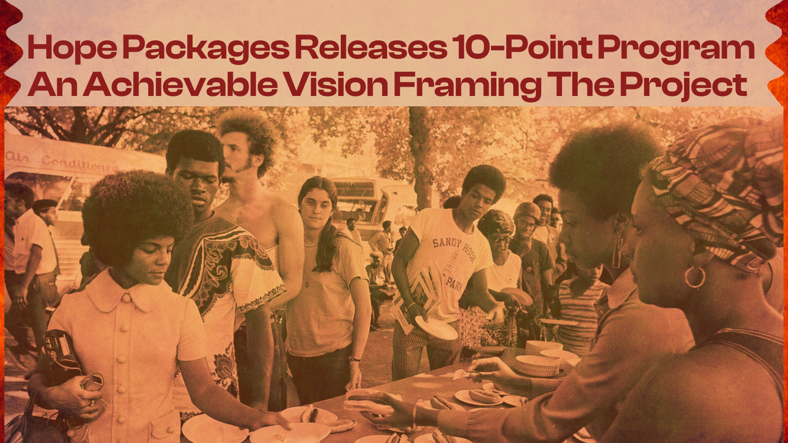Neither charity nor mutual aid: Hope Packages’ new 10-Point Program ...